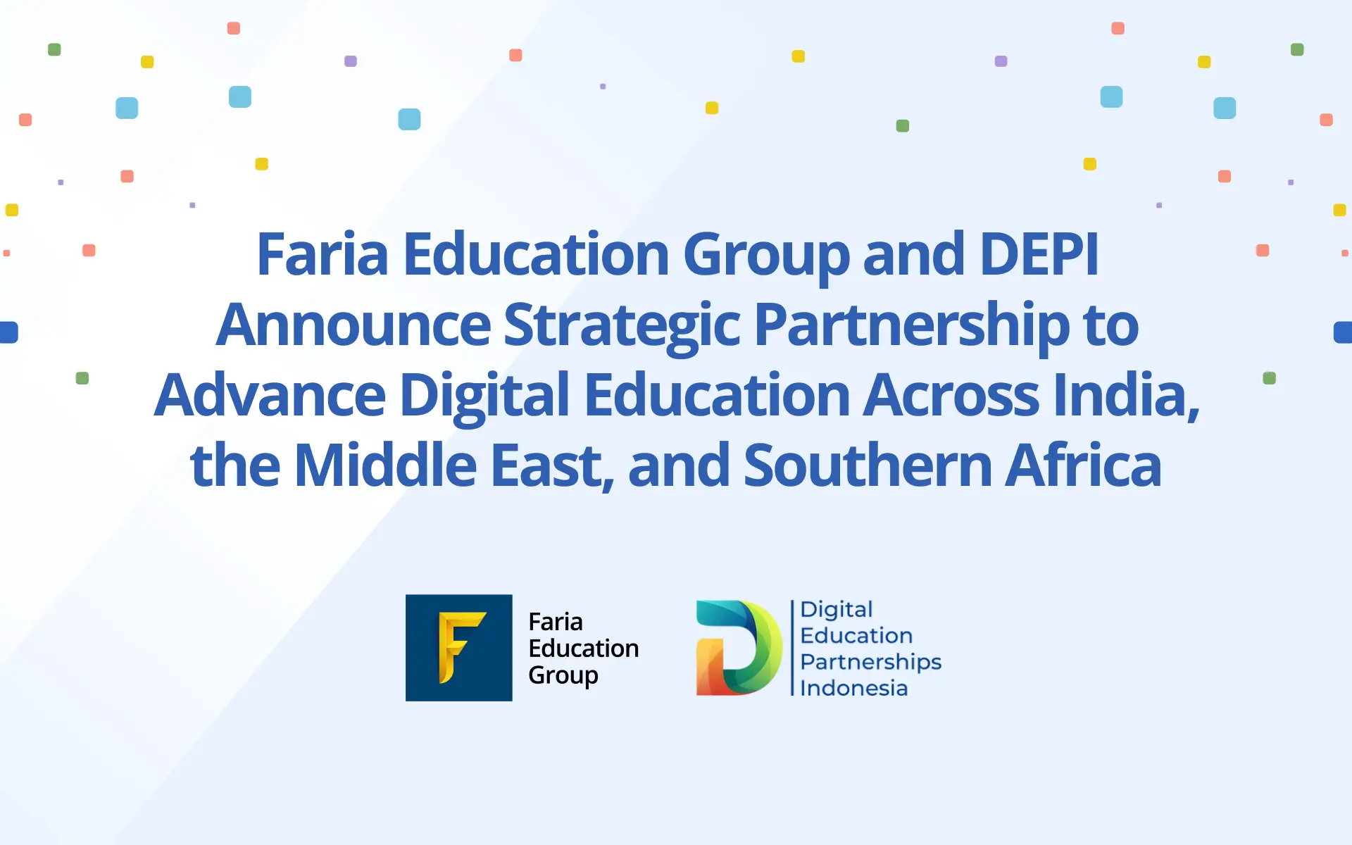 Faria Education Group and DEPI Announce Strategic Partnership to ...